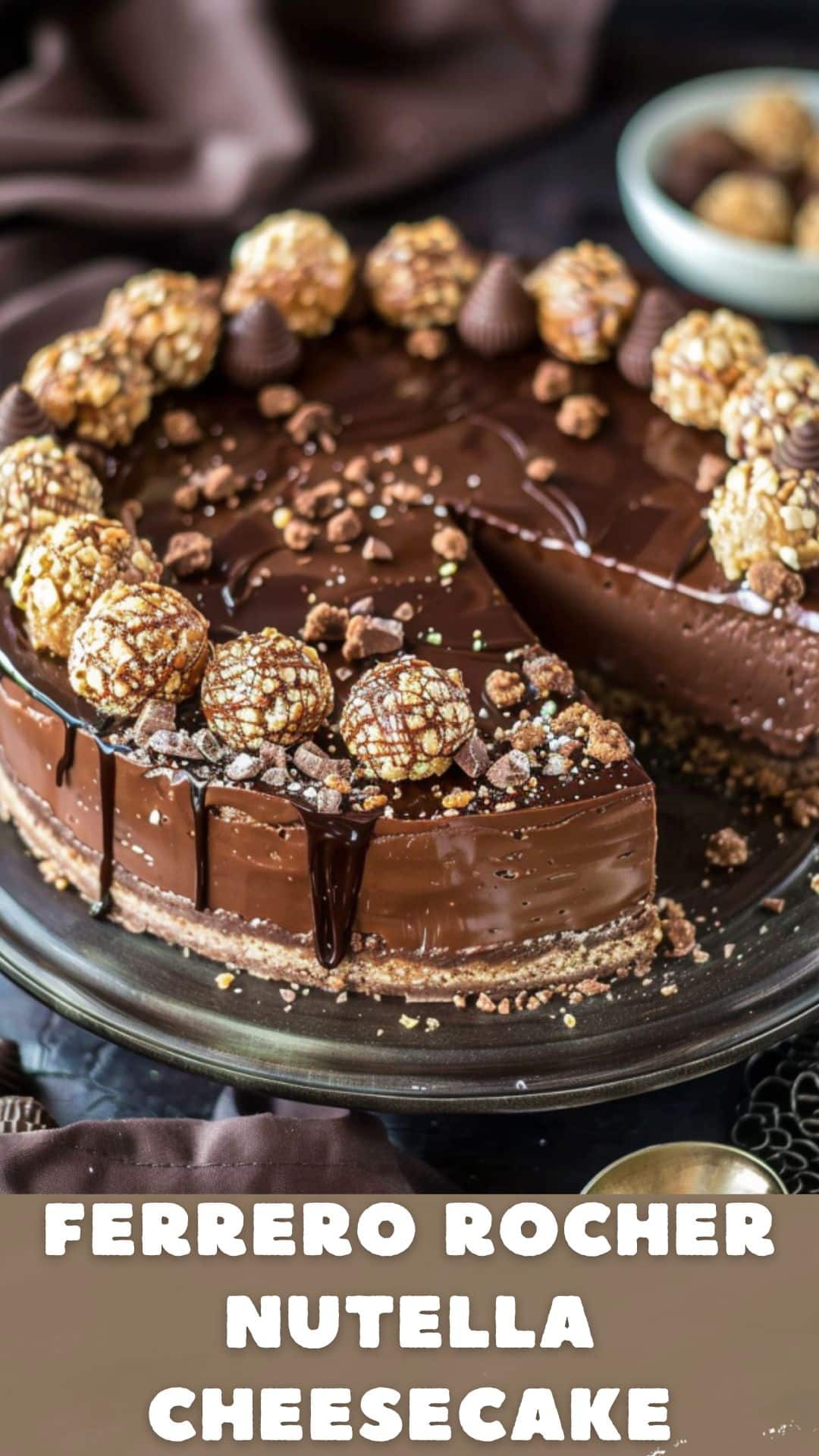 Ferrero Rocher Nutella Cheesecake